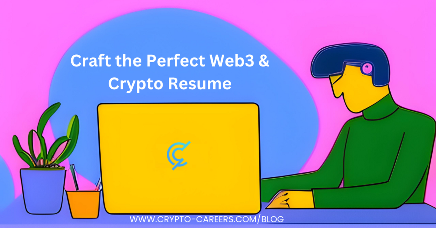 Craft the Perfect Web3 & Crypto Resume | Essential Tips | Crypto Careers